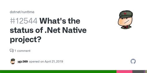 Whats The Status Of Net Native Project · Issue 12544 · Dotnet