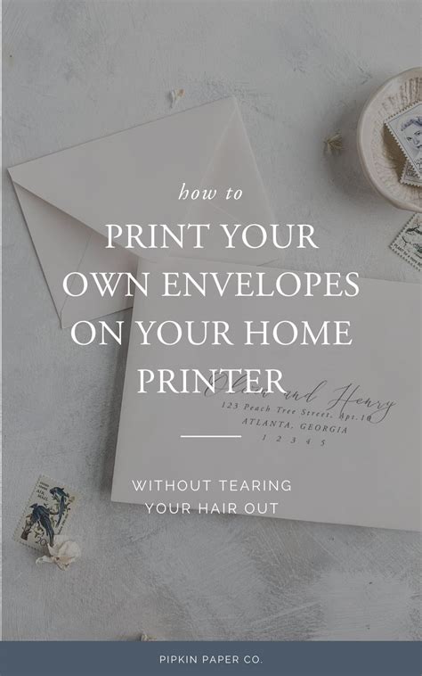 How To Print Envelopes The Easy Way Pipkin Paper Company