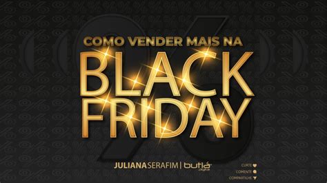 Como Vender Mais Na Black Friday ButiÁ Digital