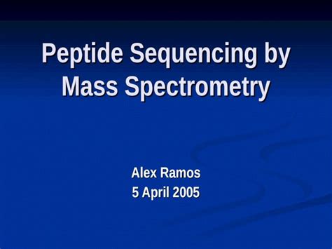 Ppt Peptide Sequencing By Mass Spectrometry Dokumentips
