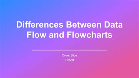 Differences Between Data Flow And Flowcharts Ppt Demonstration At