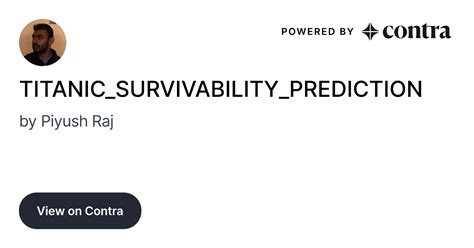 TITANIC SURVIVABILITY PREDICTION By Piyush Raj