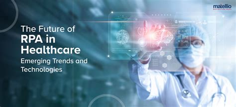 The Future Of RPA In Healthcare Emerging Trends And Technologies