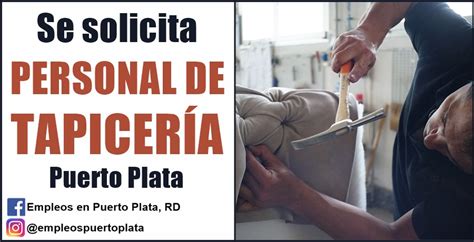 Solicitan Tapicero y Ayudante de Tapicería para trabajar en Sosúa