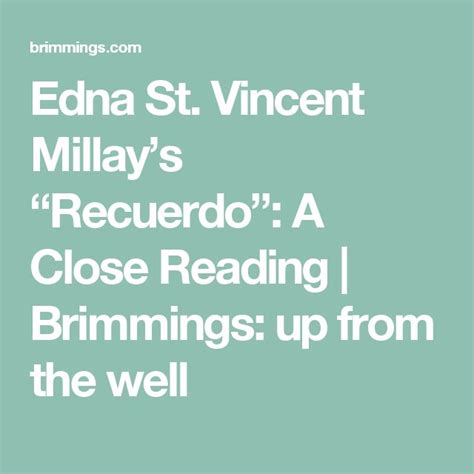 71 Best Edna St Vincent Millay Images On Pinterest Edna St Vincent