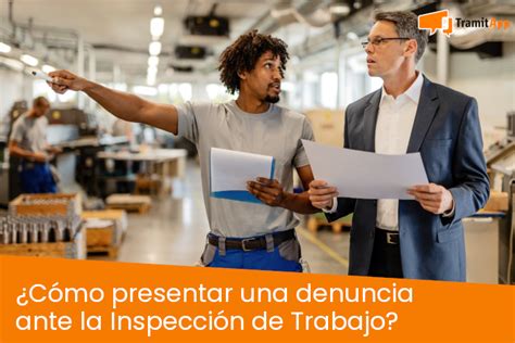 Cómo presentar una denuncia ante la Inspección de Trabajo