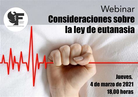 La Ley De Eutanasia A Debate En Un Nuevo Webinario Programado Por El