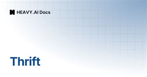 Thrift HEAVY AI Docs