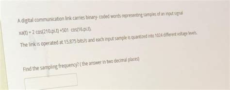 Solved A Digital Communication Link Carries Binary Coded