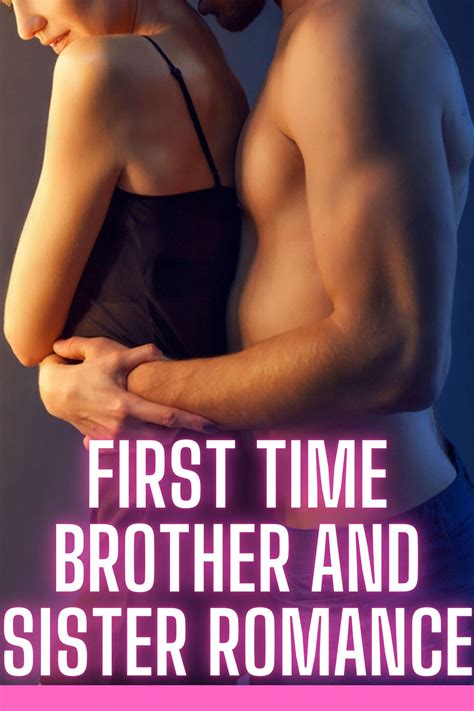 First Time Brother And Sister Romance Forbidden Erotica Sex Stories