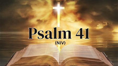 Psalm 41 Niv Help For The Charitable Youtube