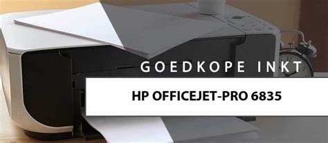 Goedkope Inkt Hp Officejet Pro 6835 Vergelijk Cartridges 2026