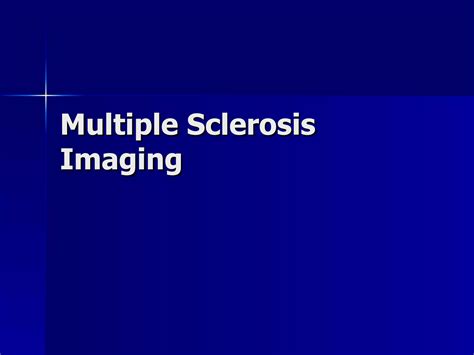 Multiple Sclerosis Imaging Ppt