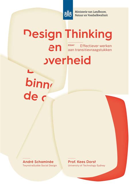 Begin Maart Verschijnt Van Kees Dorst En Mijzelf Het Essay Design Thinking Binnen De Overheid