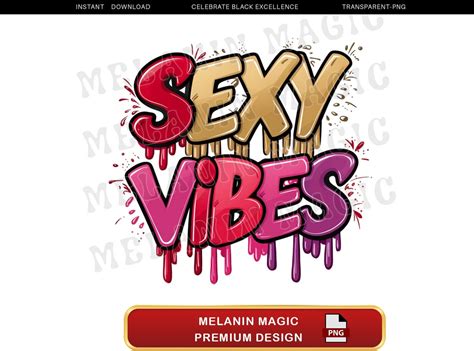 Sexy Vibes Png Sublimation Design Urban Style Png Funky Quote Png