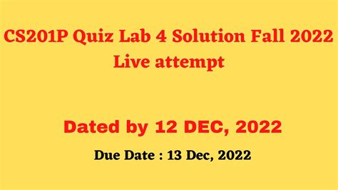 cs201p lab 4 quiz 2022 fall 2022 with reference attempt by helping