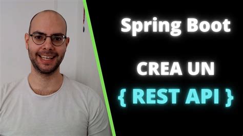 Crea Un Rest Api Con Spring Boot Tutorial Completo F Cil Youtube