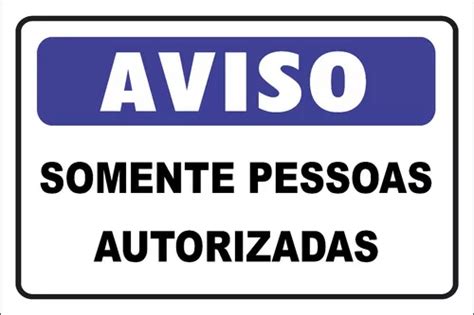 Placa Aviso Somente Pessoas Autorizadas 20x30cm