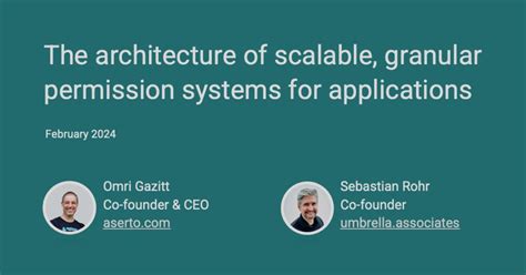 Aserto On Linkedin The Architecture Of Scalable Granular Authorization