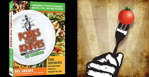 “forks Over Knives The Cookbook” Now Available Forks Over Knives