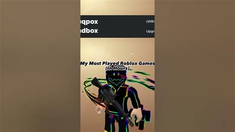 My Most Played Roblox Games In Hours Youtube