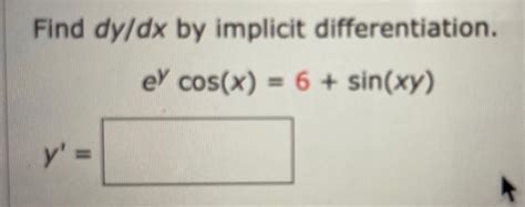 Solved Find Dy Dx By Implicit Differentiation Chegg