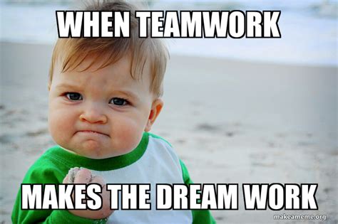 Teamwork Meme