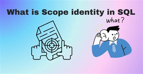 What Is Scopeidentity And Why We Use Scopeidentity In Sql Server