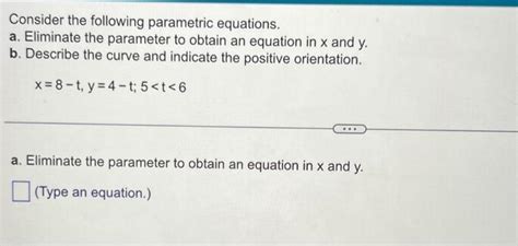 Solved Consider The Following Parametric Equations A Chegg