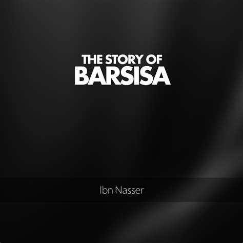 Story Of Barsisa Ibn Nasser Free Download Borrow And Streaming