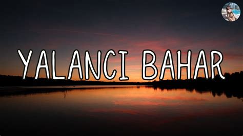 Aşkın Nur Yengi Yalancı Bahar Lyrics Sözleri YouTube