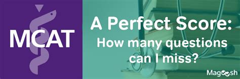 How Many Questions Can I Miss On The New MCAT And Still Get A Perfect Score Magoosh MCAT Blog