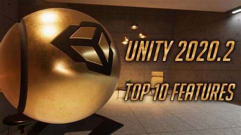 Top 10 Unity 2020 2 Features YouTube