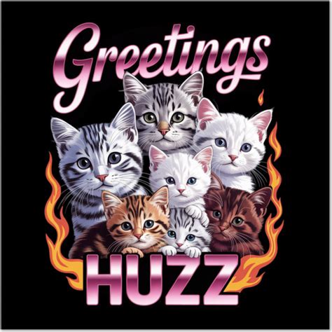 Greetings Huzz Funny Cat Meme Bootleg Men Women Greetings Huzz Funny