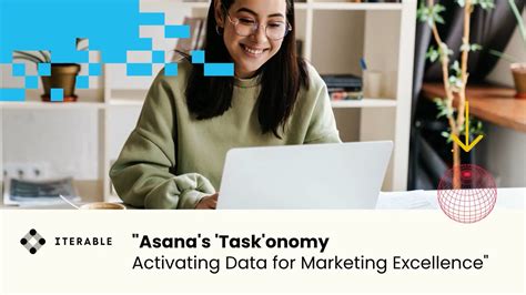Asanas Taskonomy Activating Data For Marketing Excellence Activate Summit 2025 Iterable