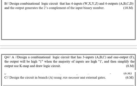 Solved B Design Combinational Logic Circuit That Has