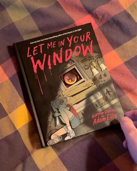 Let Me In Your Window Horror Stories By Adam Ellis Hobbies And Toys