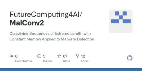 MalConv2 MalConvTrain Py At Main FutureComputing4AI MalConv2 GitHub