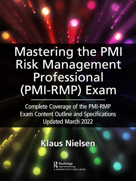 Mastering The Pmi Risk Management Professional Pmi Rmp Exam Complete Coverage Of