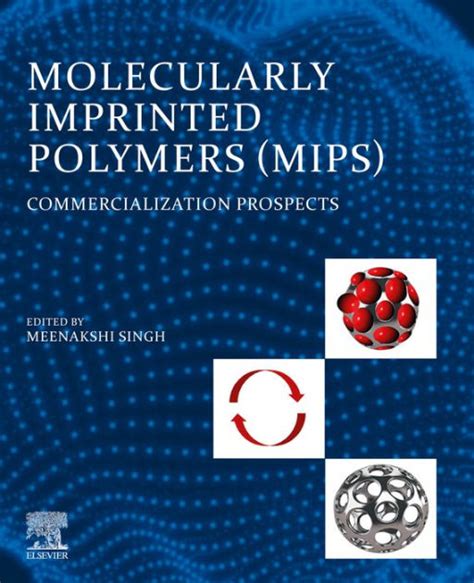 Molecularly Imprinted Polymers Mips Commercialization Prospects By Meenakshi Singh Ebook