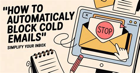 How To Automatically Block Cold Emails 2026 Guide
