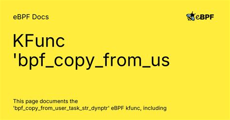KFunc Bpf Copy From User Task Str Dynptr EBPF Docs