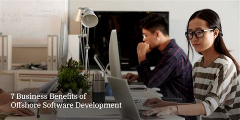 7 Business Benefits Of Offshore Software Development