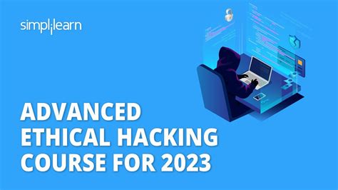 Advanced Ethical Hacking Course For 2023 Ethical Hacking Advanced