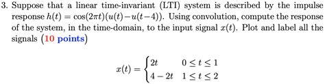 Solved Suppose That A Linear Time Invariant Lti System Chegg