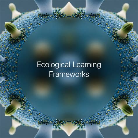 Ecological Learning Frameworks → Term