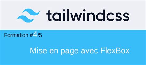 Tuto Tailwind Css 45 Créer Des Mises En Page Responsives Avec