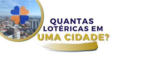 Casas Lotéricas Que Uma Cidade Comporta
