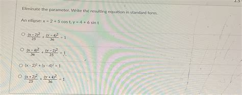 solved eliminate the parameter write the resulting equation
