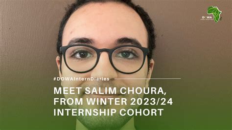 Dowainterndiaries Salim Choura On Making Real Impact In Africa Through Dowas Internship Program